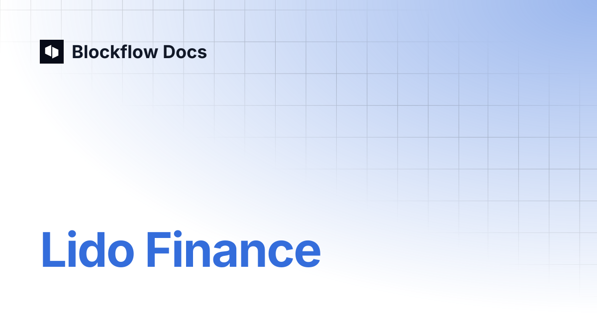 Lido Finance | Blockflow Docs