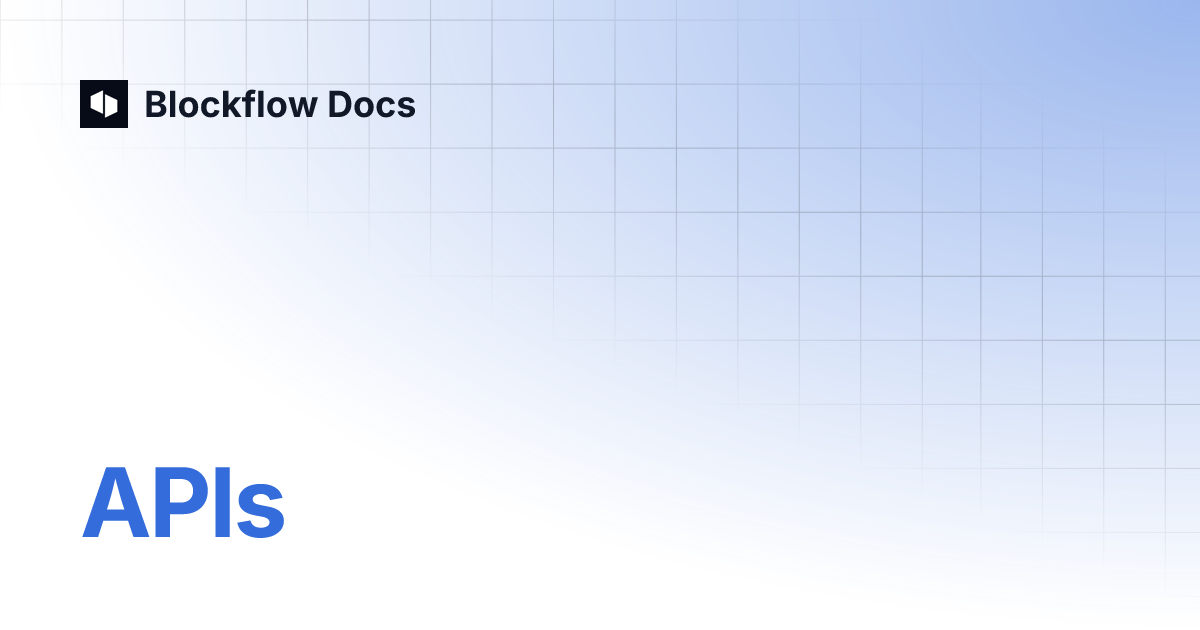 APIs | Blockflow Docs
